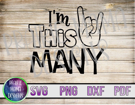 I'm This Many 2 SVG PNG DXF Pdf Cut File Digital File - Etsy