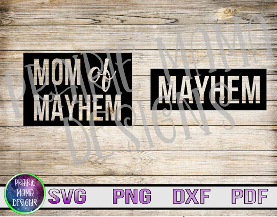 Mom of Mayhem Mayhem SVG PNG DXF Pdf Cut File Digital File Digital ...