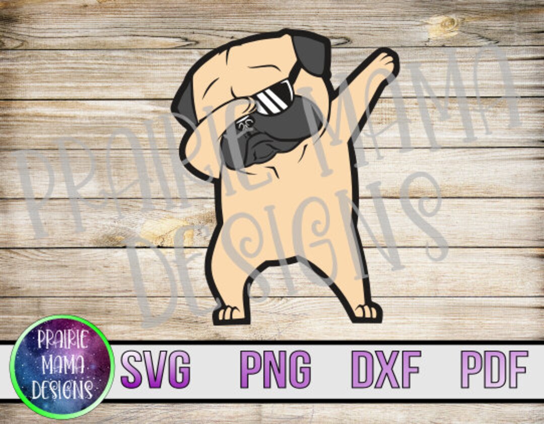 Dabbing Pug SVG PNG DXF Pdf Cut File Digital File Digital Download Cute ...