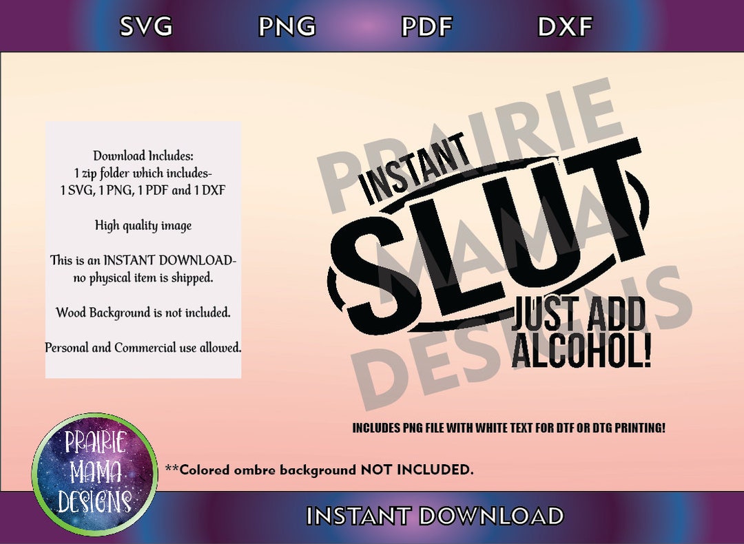 Instant Slut Just Add Alcohol SVG PNG DXF Pdf Cut File, Digital ...