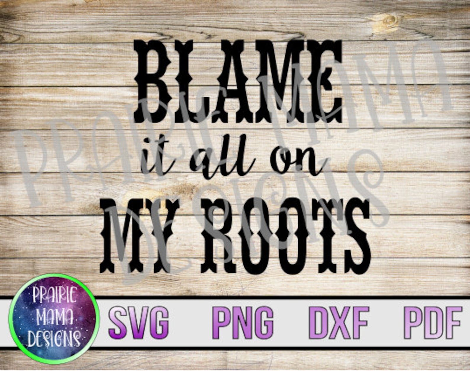 Blame it all on my roots SVG PNG DXF pdf cut file digital | Etsy