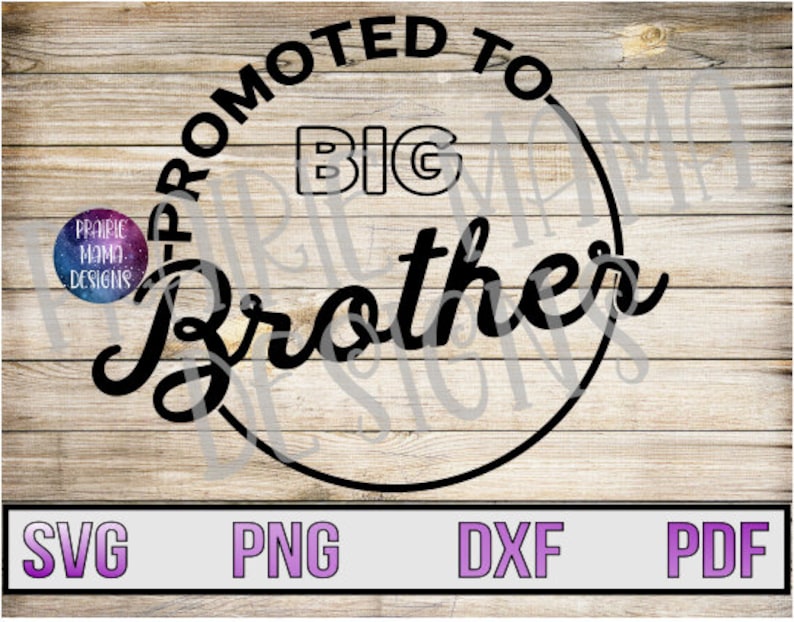 Promoted To Big Brother Svg Png Dxf Pdf Cut File Digital File Etsy México