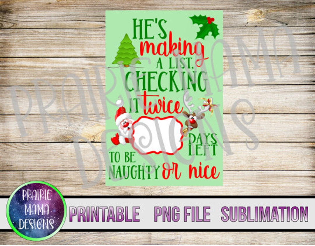 He's Making a List, Checking It Twice Days Left to Be Naughty or Nice ...