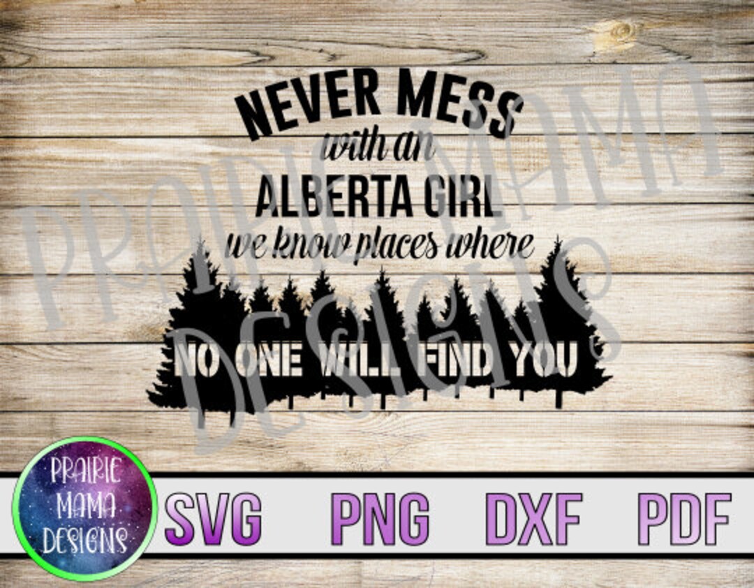 Alberta Girl SVG: Funny Quote Cut File (digital Download) - Etsy Canada