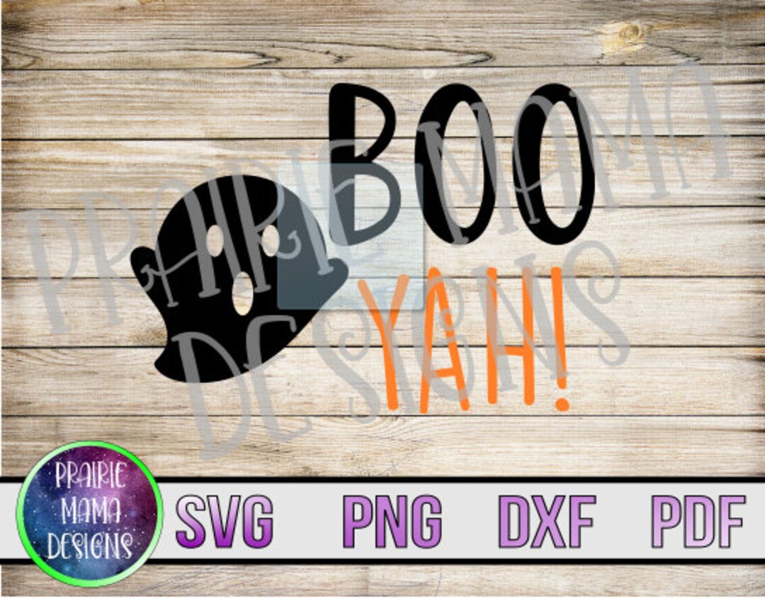 Boo Yah! SVG PNG DXF Pdf Cut File Digital File Digital Download Cute ...