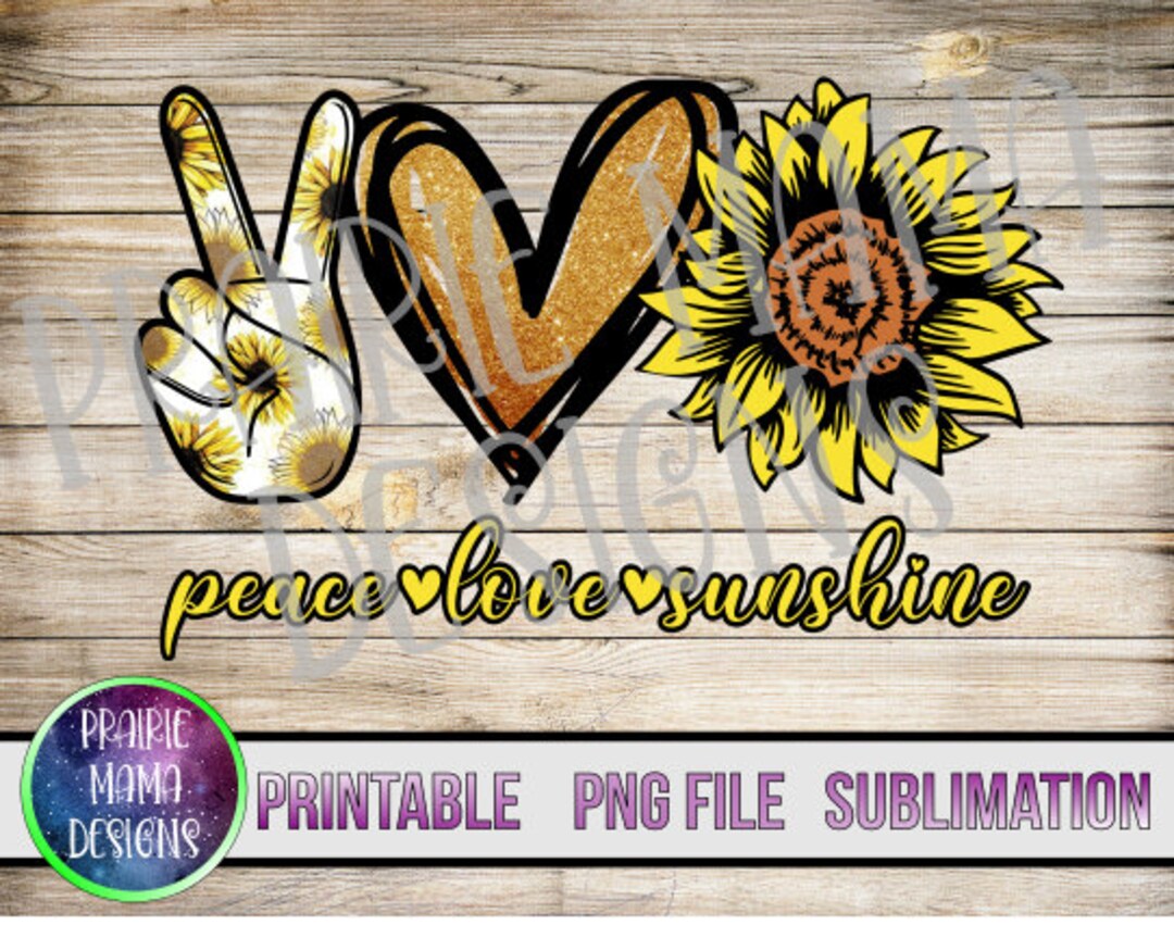 Peace Love Sunshine Sunflower Digital File Digital Download 300 Dpi ...