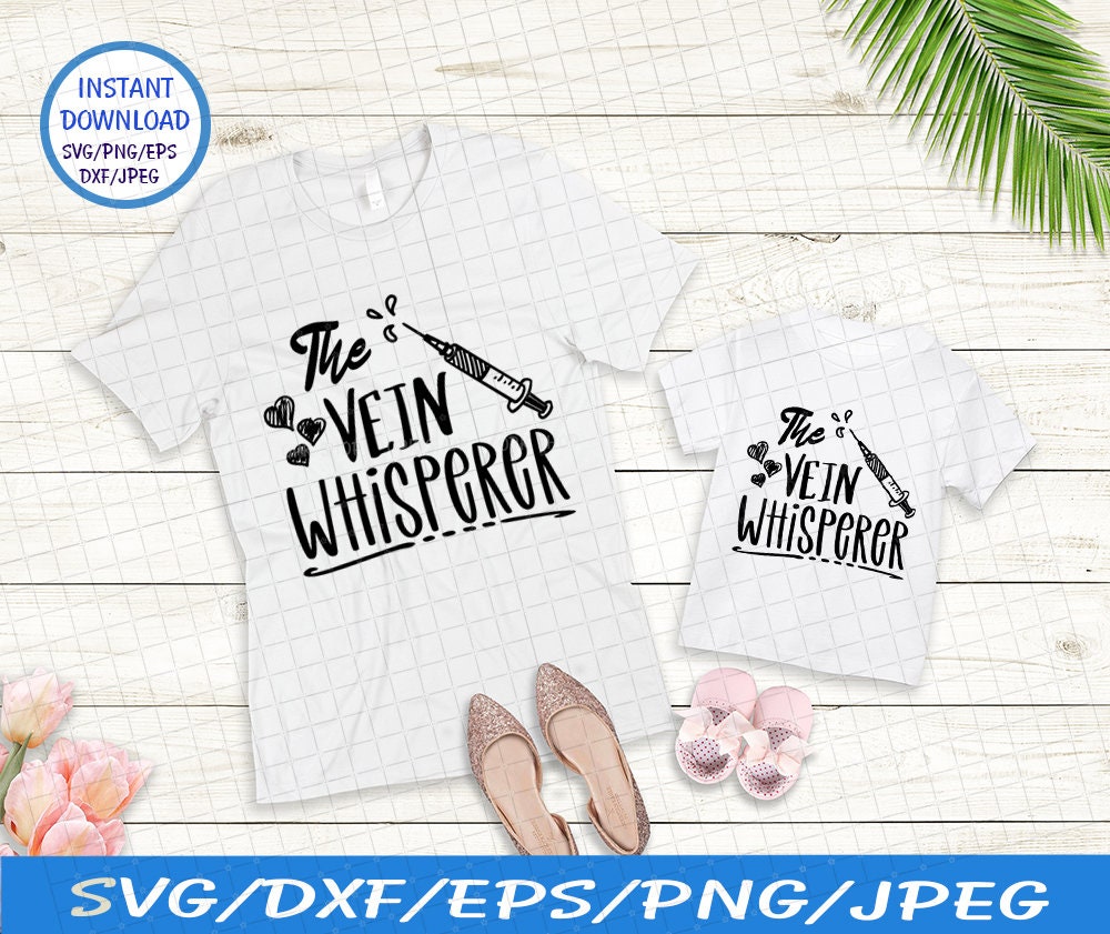 The Vein Whisperer SVG, Phlebotomist Svg, Venipuncture, Cute Gift Idea ...
