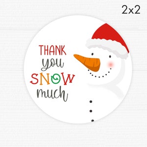 Printable Christmas Tag. Thank You Snow Much. Snowman. Cookie Tags 2x2 ...