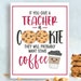 Teacher Appreciation Sign. If You Give a Teacher a Cookie. Instant ...