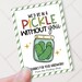 Printable Pickle Favor Tags. Staff Employee Appreciation Tag. - Etsy