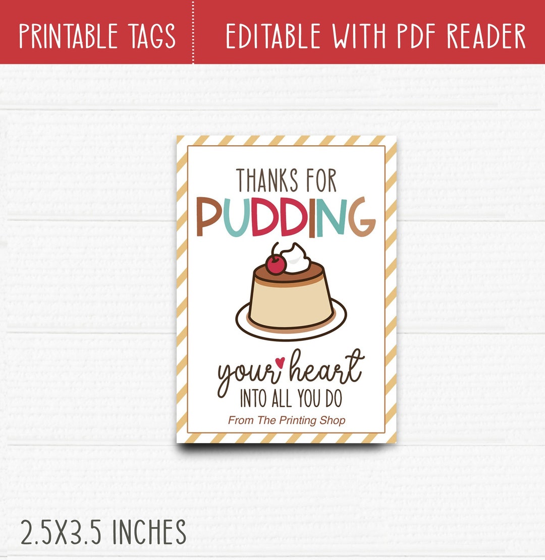 Printable Gift Tag. Pudding Your Heart Into All You Do. Teacher ...