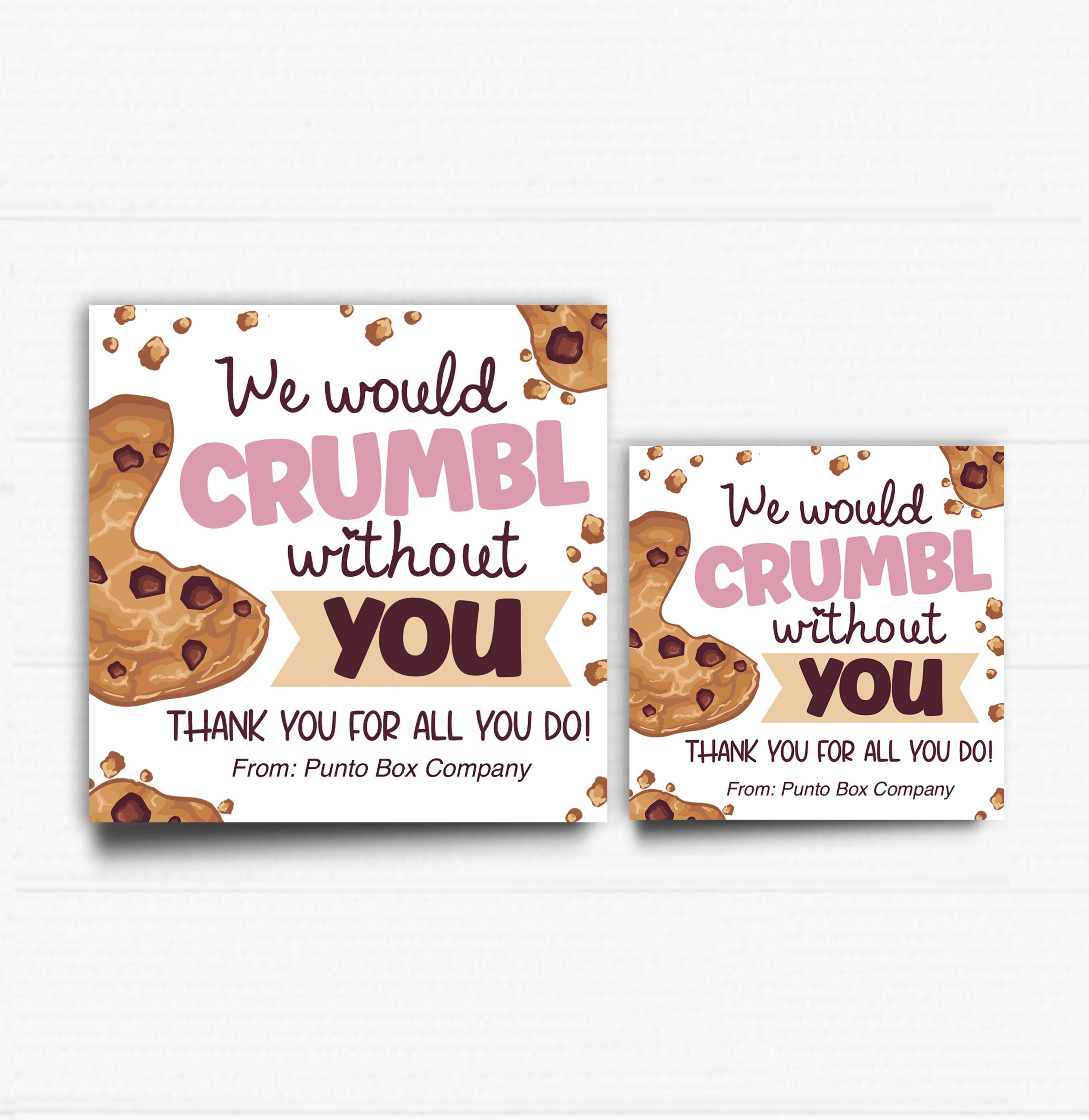 Crumbly Cookie Appreciation Tag Printable – "we Would Crumbl Without ...