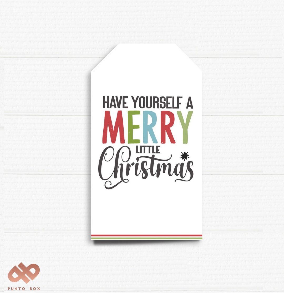 Printable Christmas Tag. Have Yourself a Merry Little Christmas. Favor ...