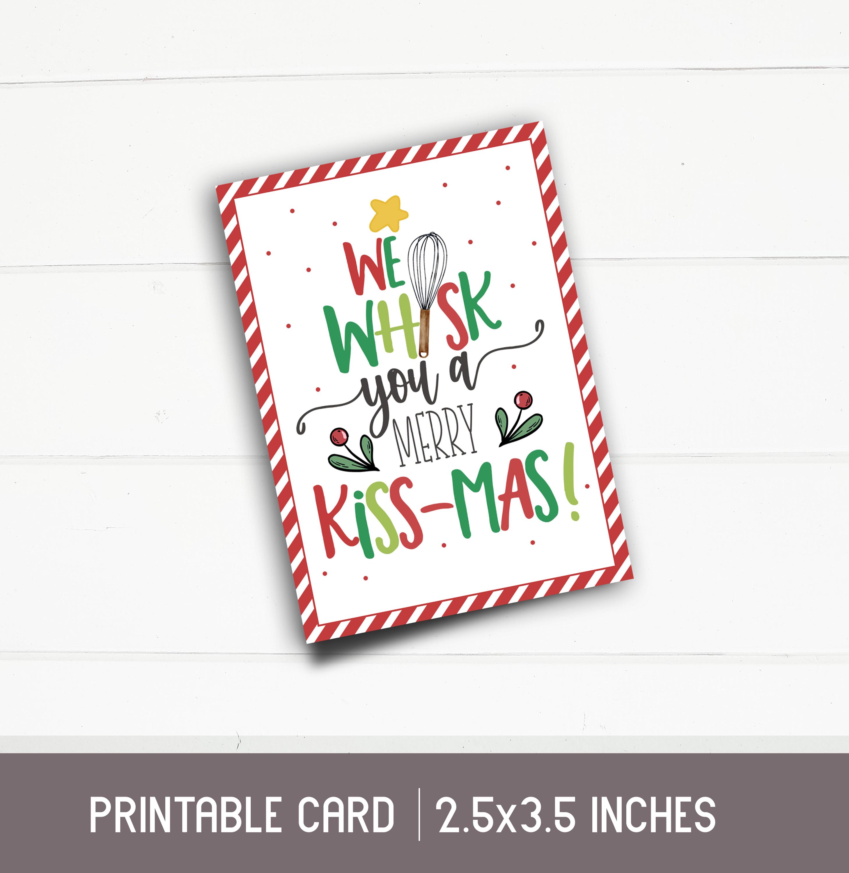 Printable Christmas Gift Tags. We Whisk You a Merry Kissmas. Instant ...