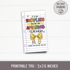 Printable Teacher Appreciation Tag | “it’s No Supplies, You’re Amazing ...