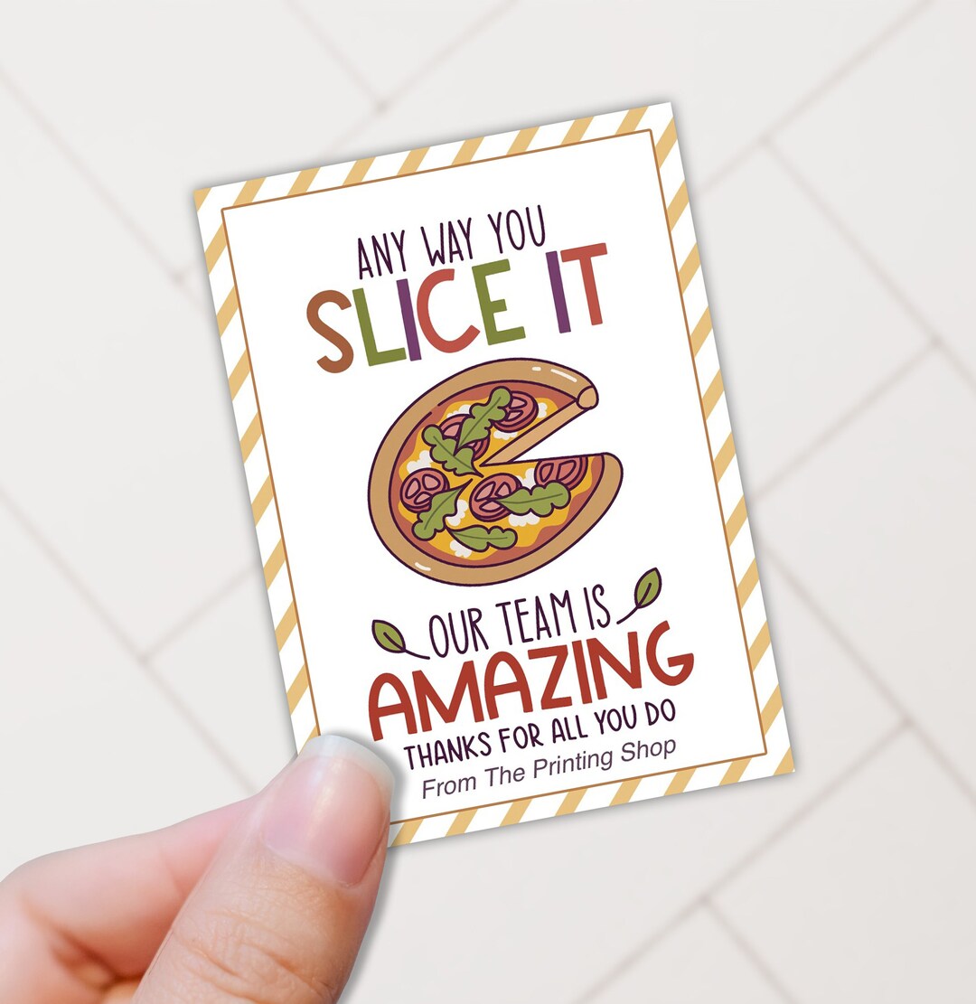 Printable Staff Favor Tag. Any Way You Slice It, Our Team is Amazing ...