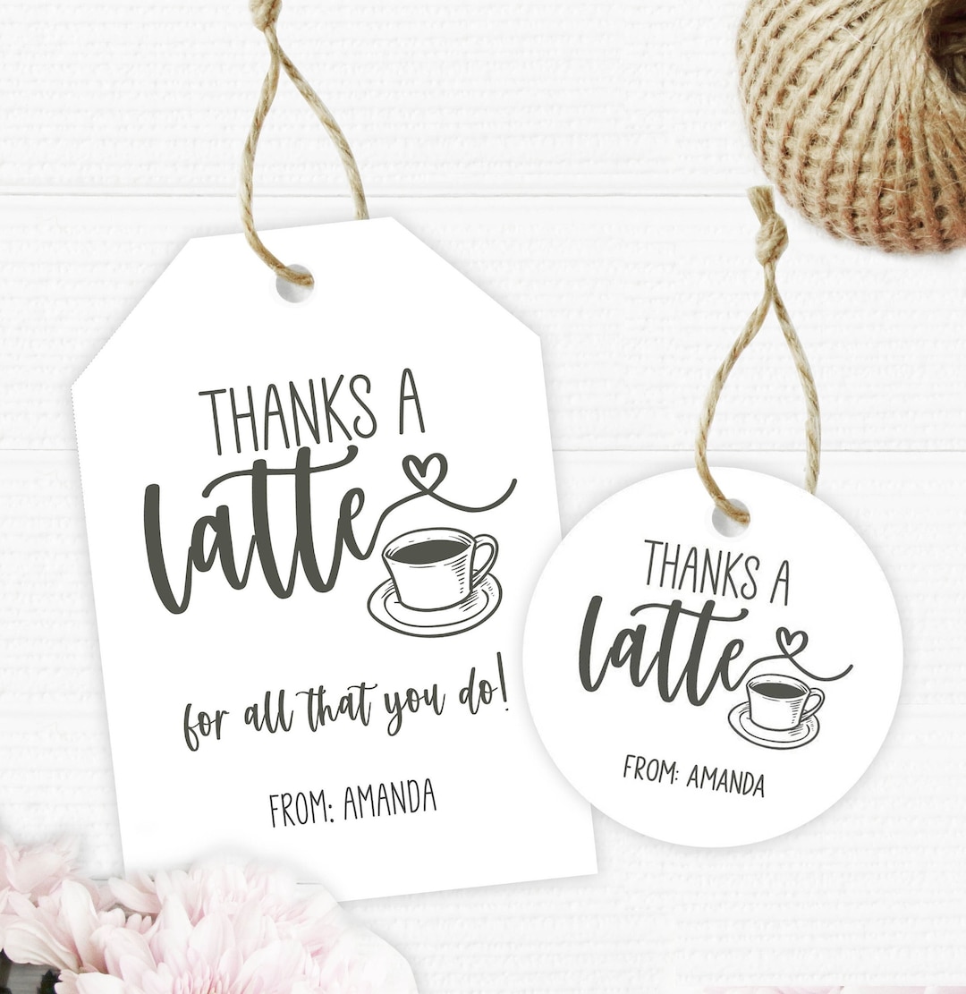 Printable Thanks a Latte Tag. Three Sizes. Gray. Editable - Etsy