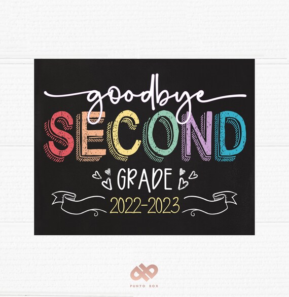 Printable Goodbye Second Grade. Last day of school printable sign. 2022 ...