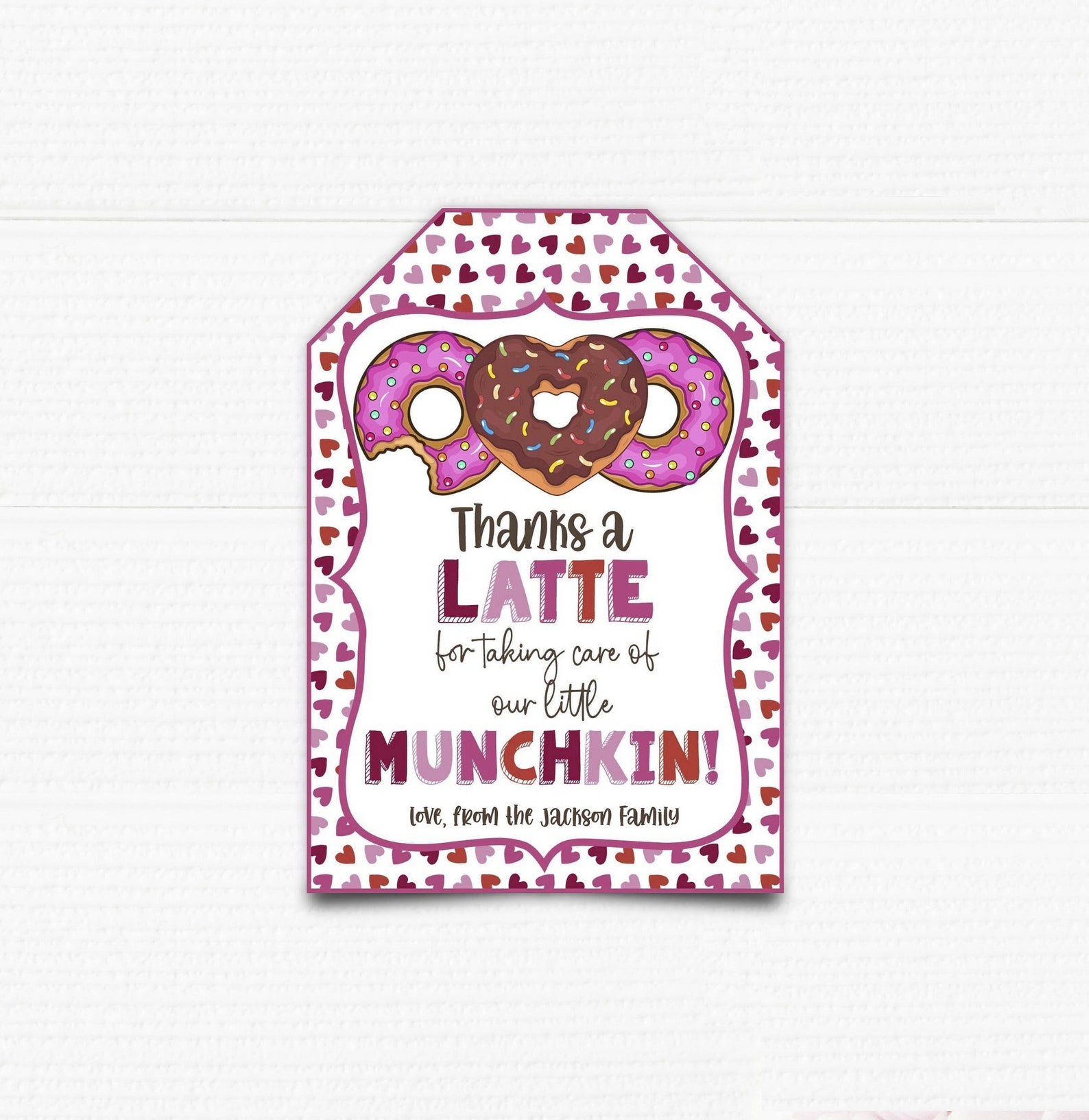 Printable Thanks a Latte for Taking Care of Our Little Munchkin ...