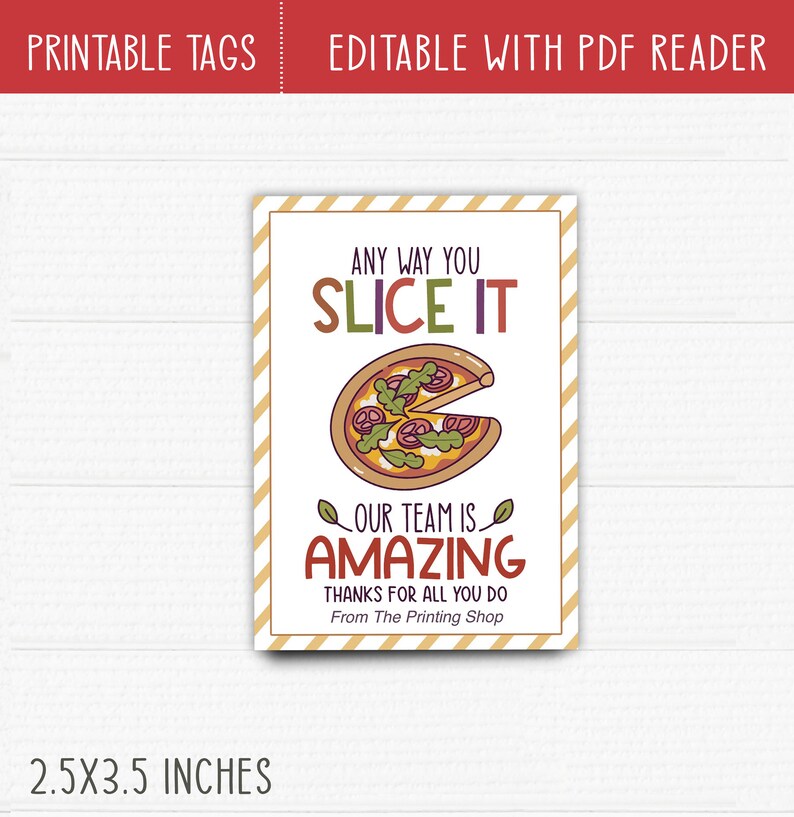 Printable Staff Favor Tag. Any Way You Slice It, Our Team is Amazing ...