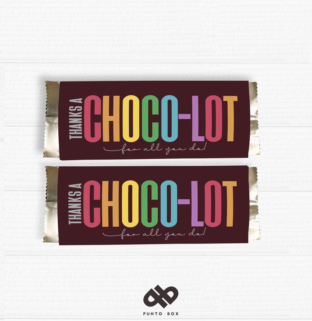 Printable Appreciation Chocolate Candy Bar Wrapper. Thanks a Chocolot ...