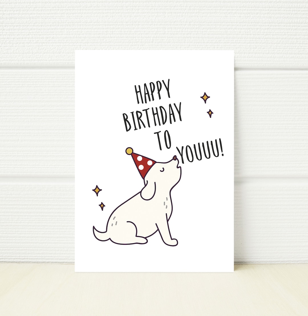 Printable Birthday Cards. Happy Birthday to You. Singing Dog Card ...