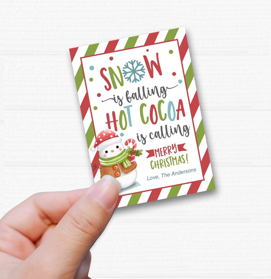 Printable Christmas Gift Tag. Snow is Falling, and Hot Cocoa is Calling ...