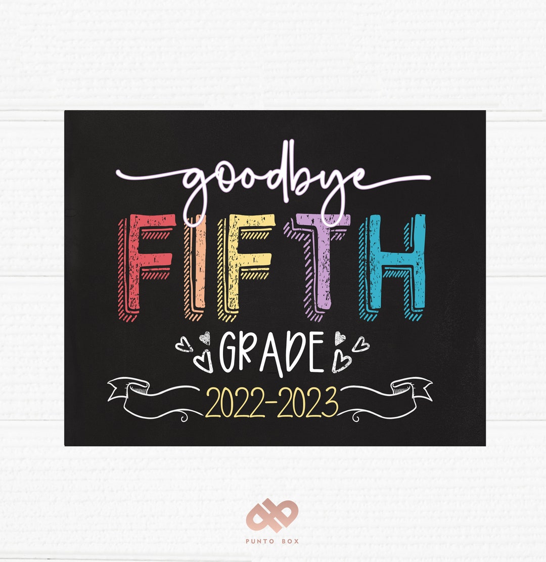 Printable Goodbye Fifth Grade. Last Day of School Printable - Etsy