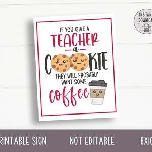 Teacher Appreciation Sign. If You Give a Teacher a Cookie. Instant ...