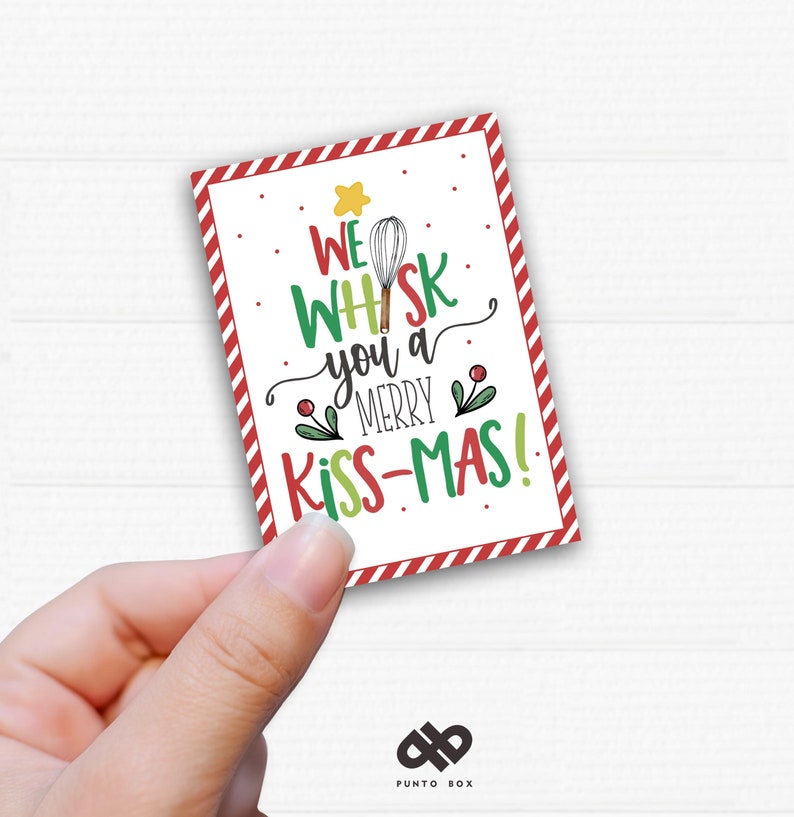 Printable Christmas Gift Tags. We Whisk You a Merry Kissmas. Instant ...