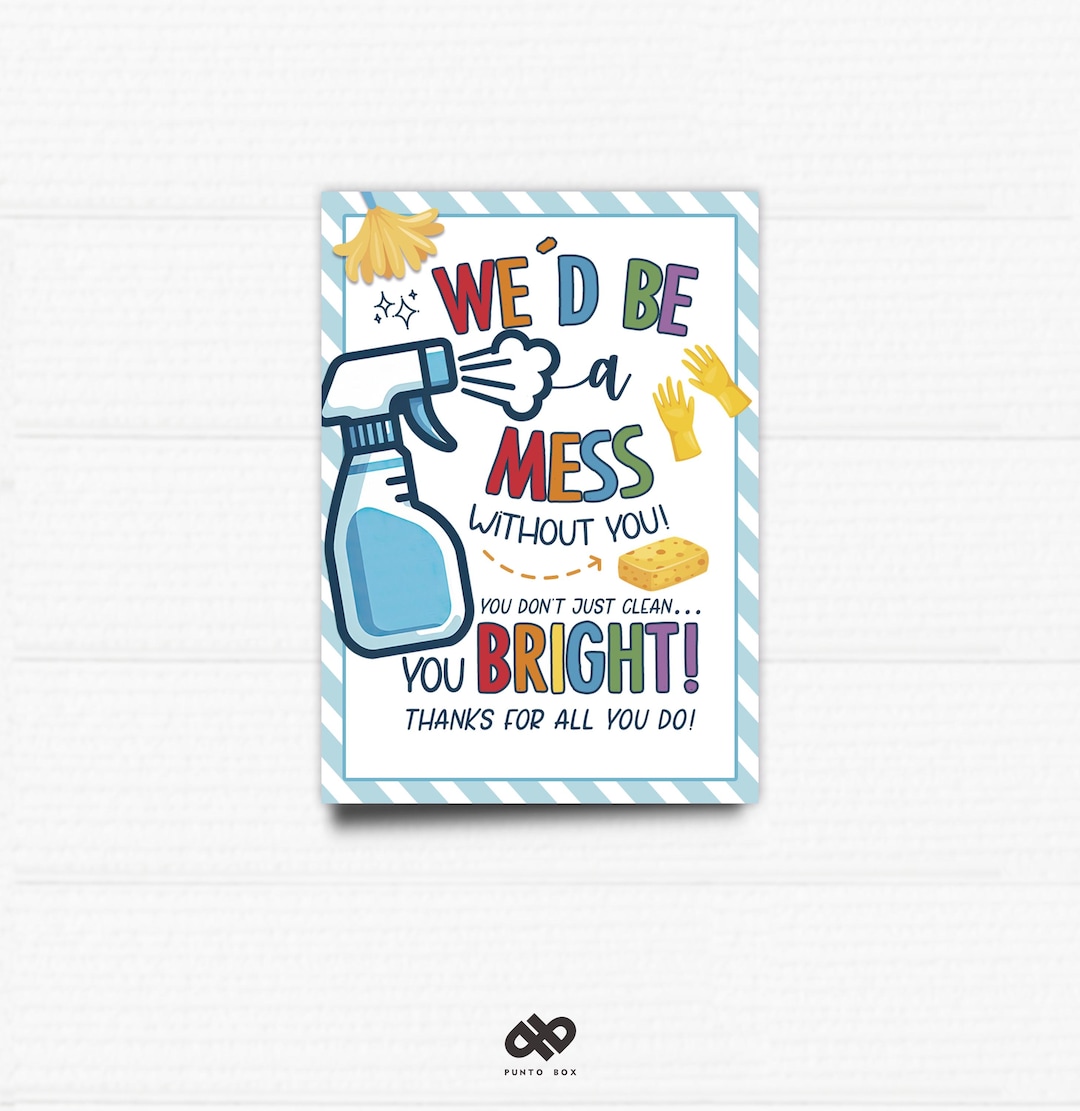 Custodian Appreciation Tag Printable – We’d Be a MESS Without You ...