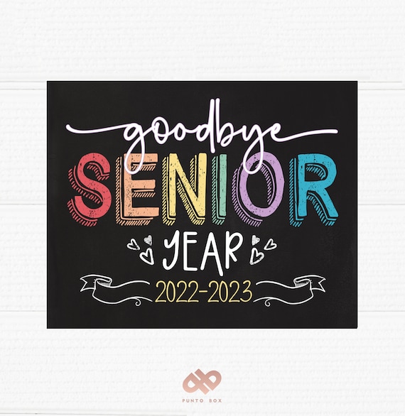 Printable Goodbye Senior Year. Last day of school printable sign. 2022 ...