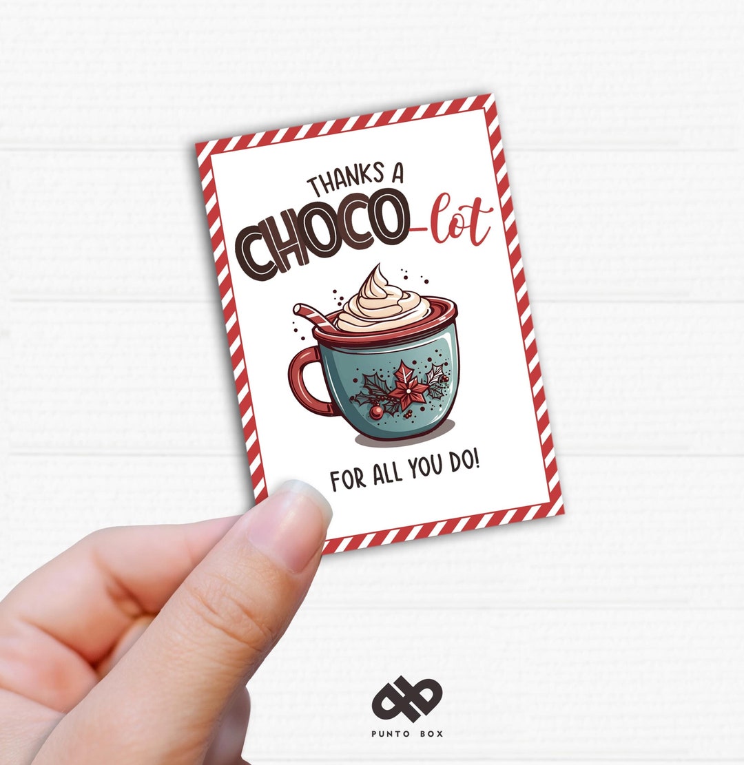 Printable Christmas Gift Tags. Thanks a Chocolot for All You Do ...