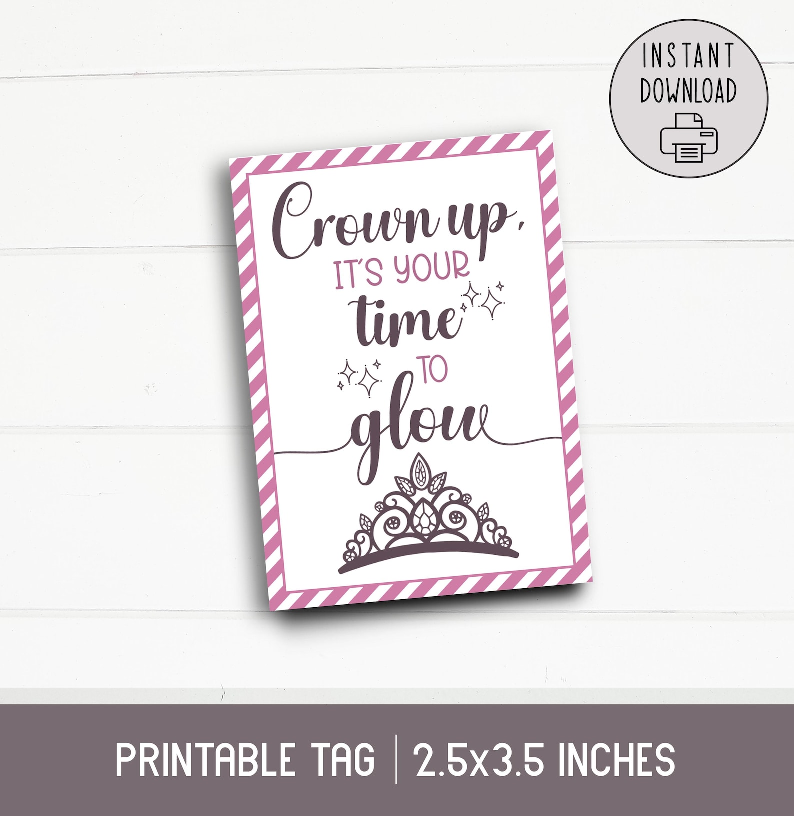 Crown Up, Shine Bright – Printable Pageant Good Luck Tag | Instant ...