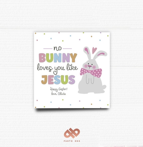 Editable Easter Favor Tag. No Bunny loves you like Jesus. Printable ...