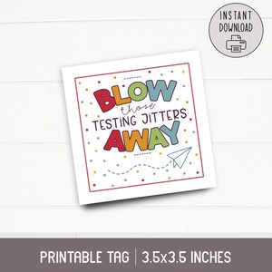 Blow Those Testing Jitters Away Tag – Printable Testing Day Favor Tag ...
