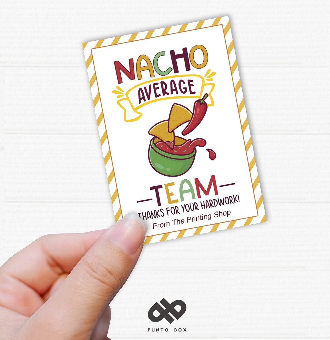 Employee Appreciation Favor Tag. Staff Appreciation. Nacho Average Team ...