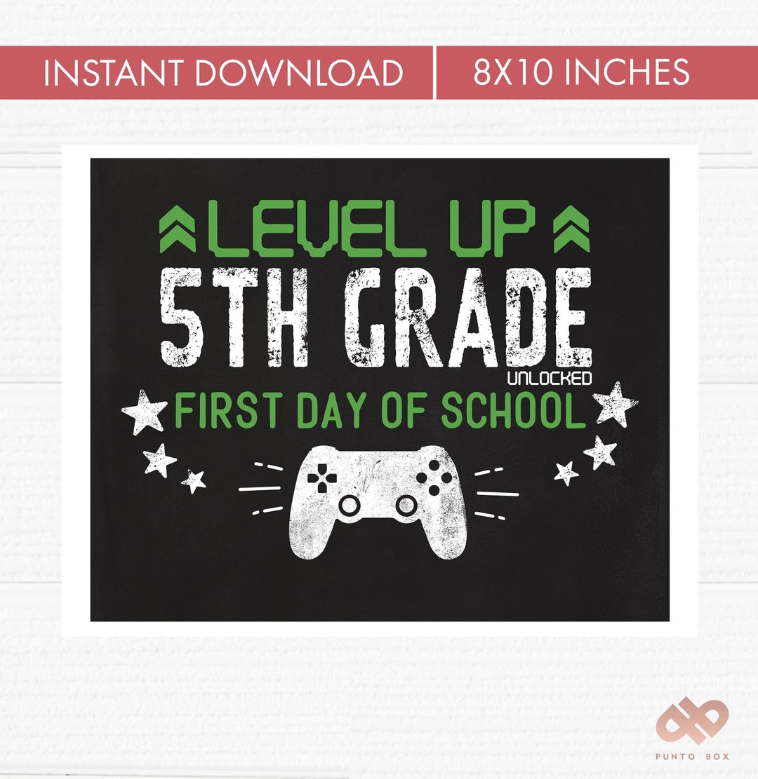 First Day of Fifth Grade. First Day of School Printable Sign. Level Up ...