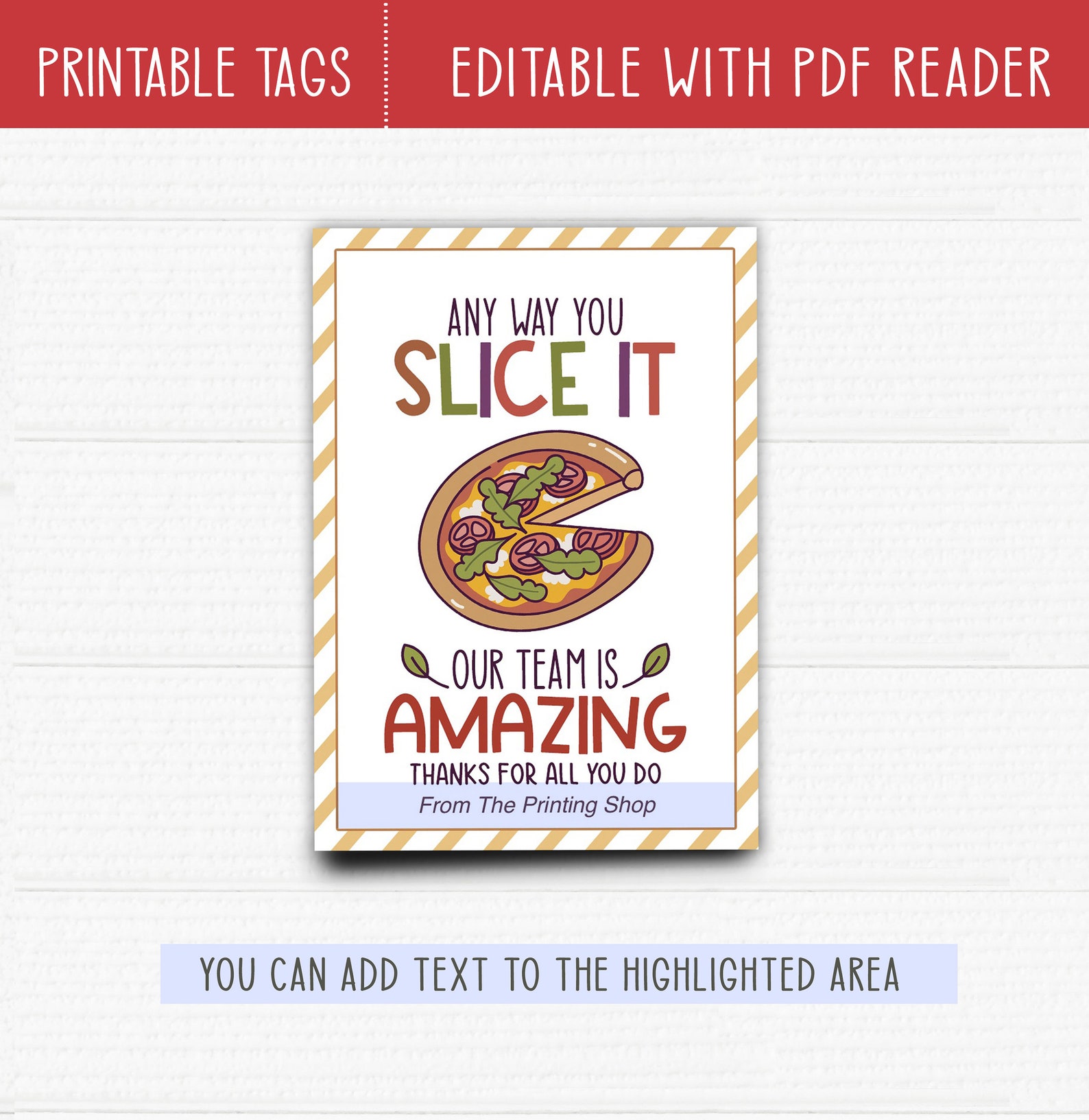 Printable Staff Favor Tag. Any Way You Slice It, Our Team is Amazing ...