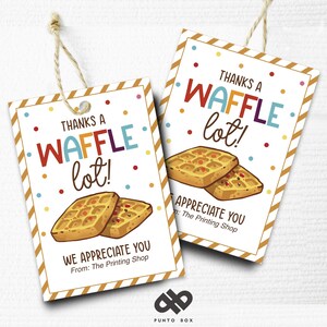Printable Gift Tag. Thanks a Waffle Lot. Teacher, Employee Appreciation ...