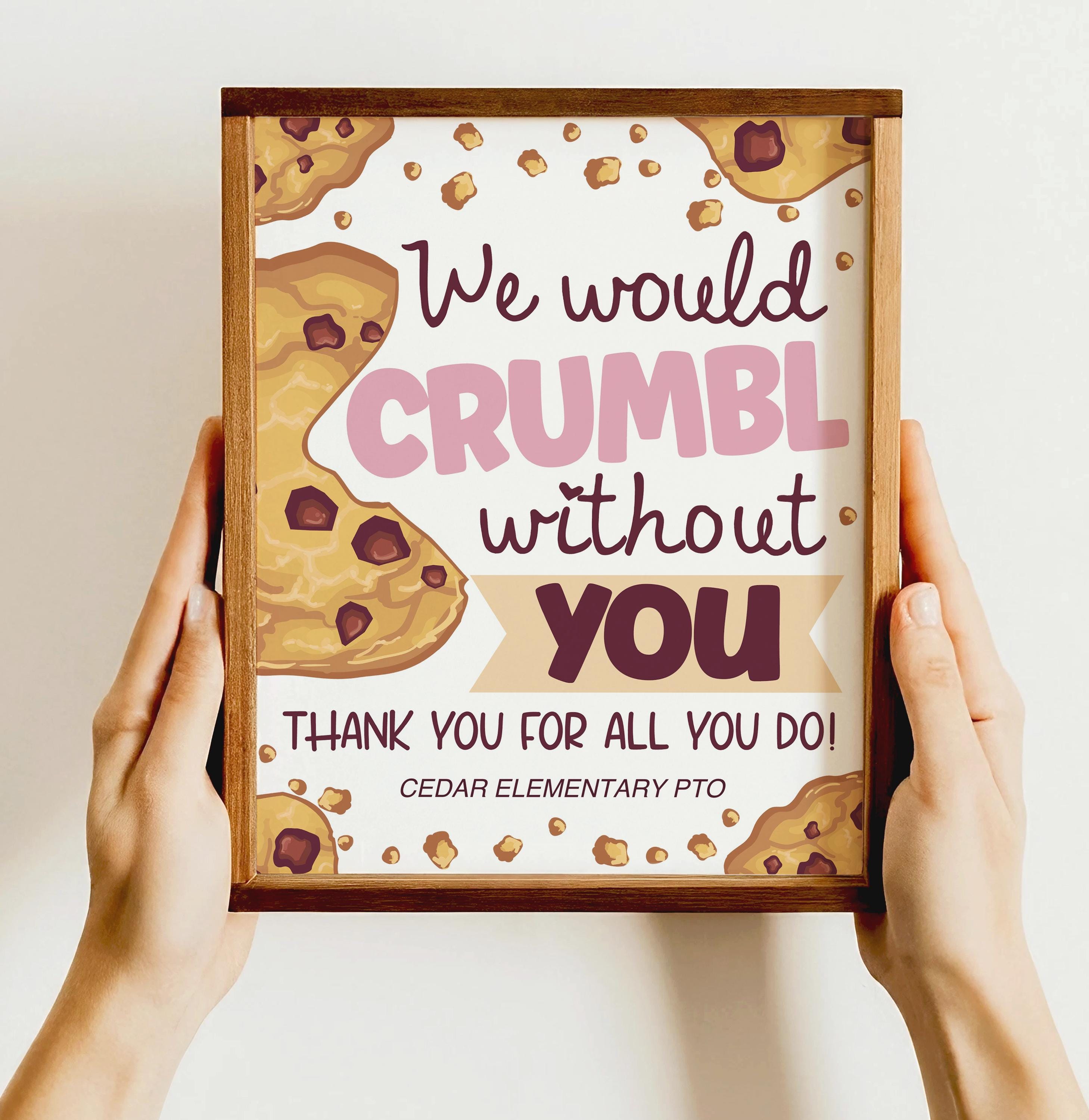 Crumbl Cookie Appreciation Sign Printable – “we Would Crumbl Without ...