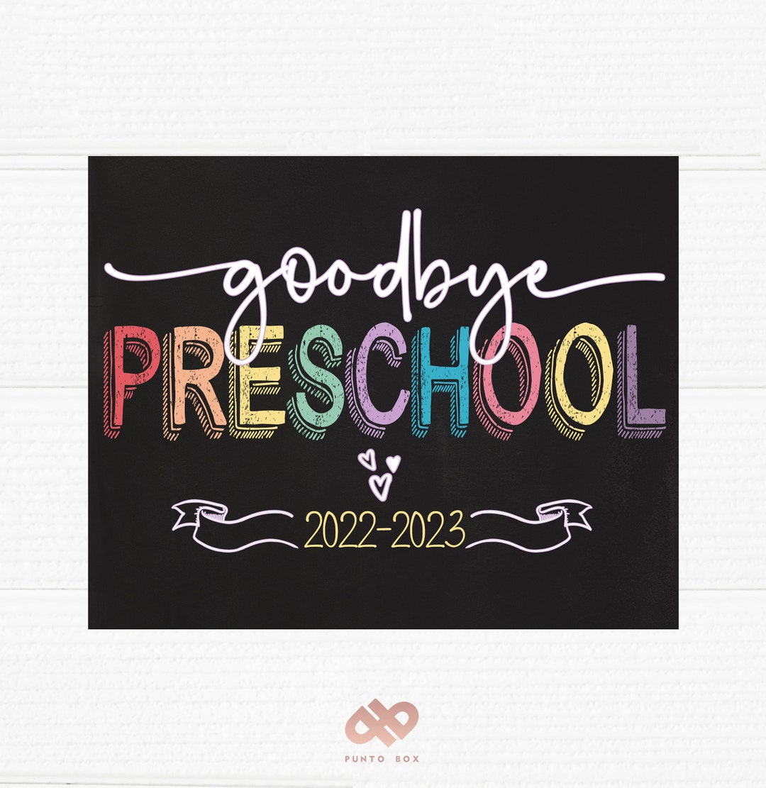 Printable Goodbye Preschool. Last Day of School Printable - Etsy