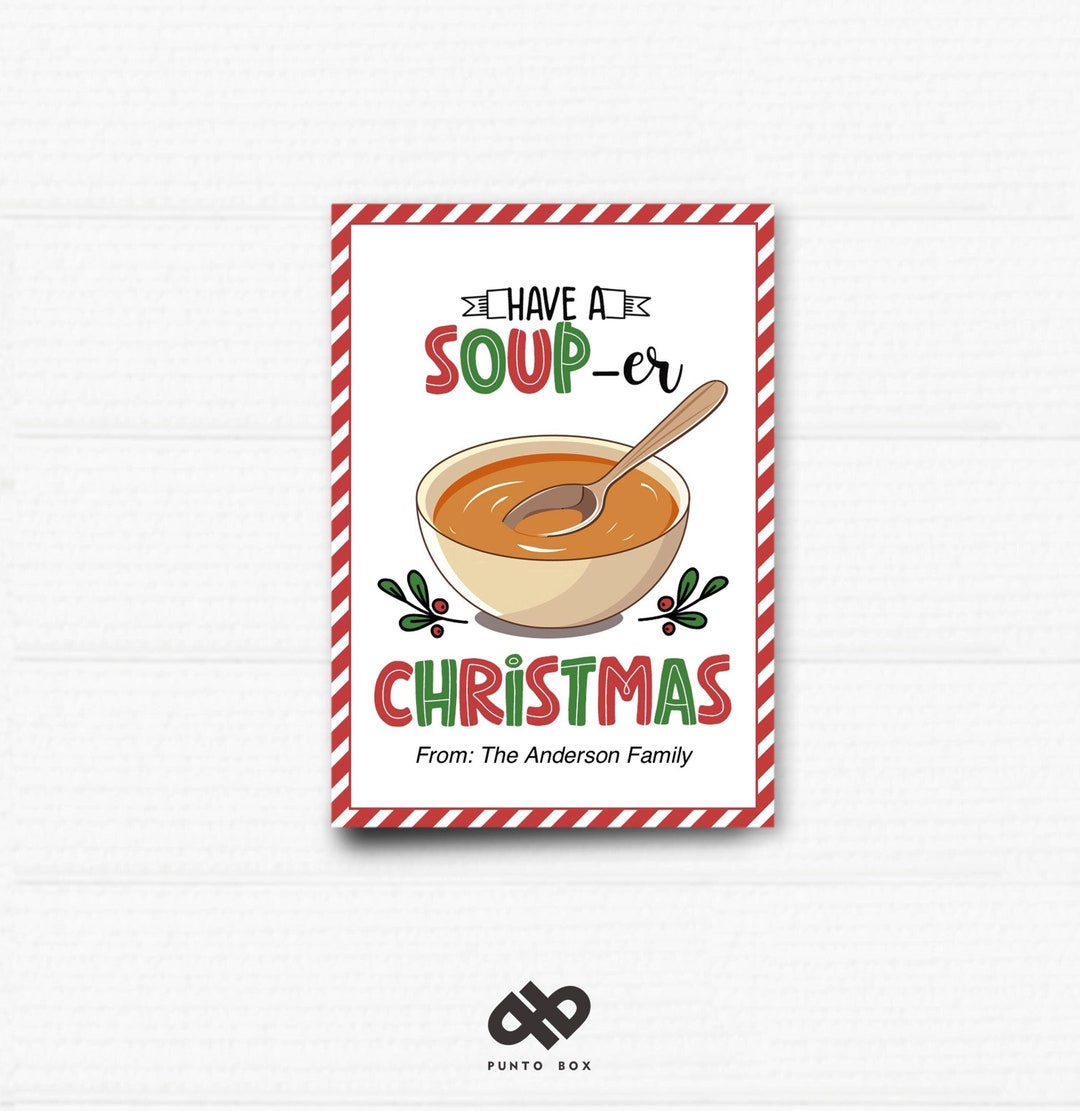 Printable Christmas Gift Tags. Have a Souper Christmas Favor Tags ...