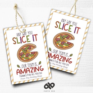 Printable Staff Favor Tag. Any Way You Slice It, Our Team is Amazing ...