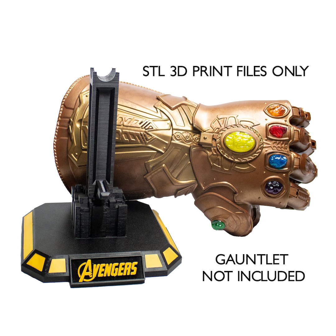 STL FILES ONLY* Thanos Infinity Gauntlet Avengers Display Stand 3D ...