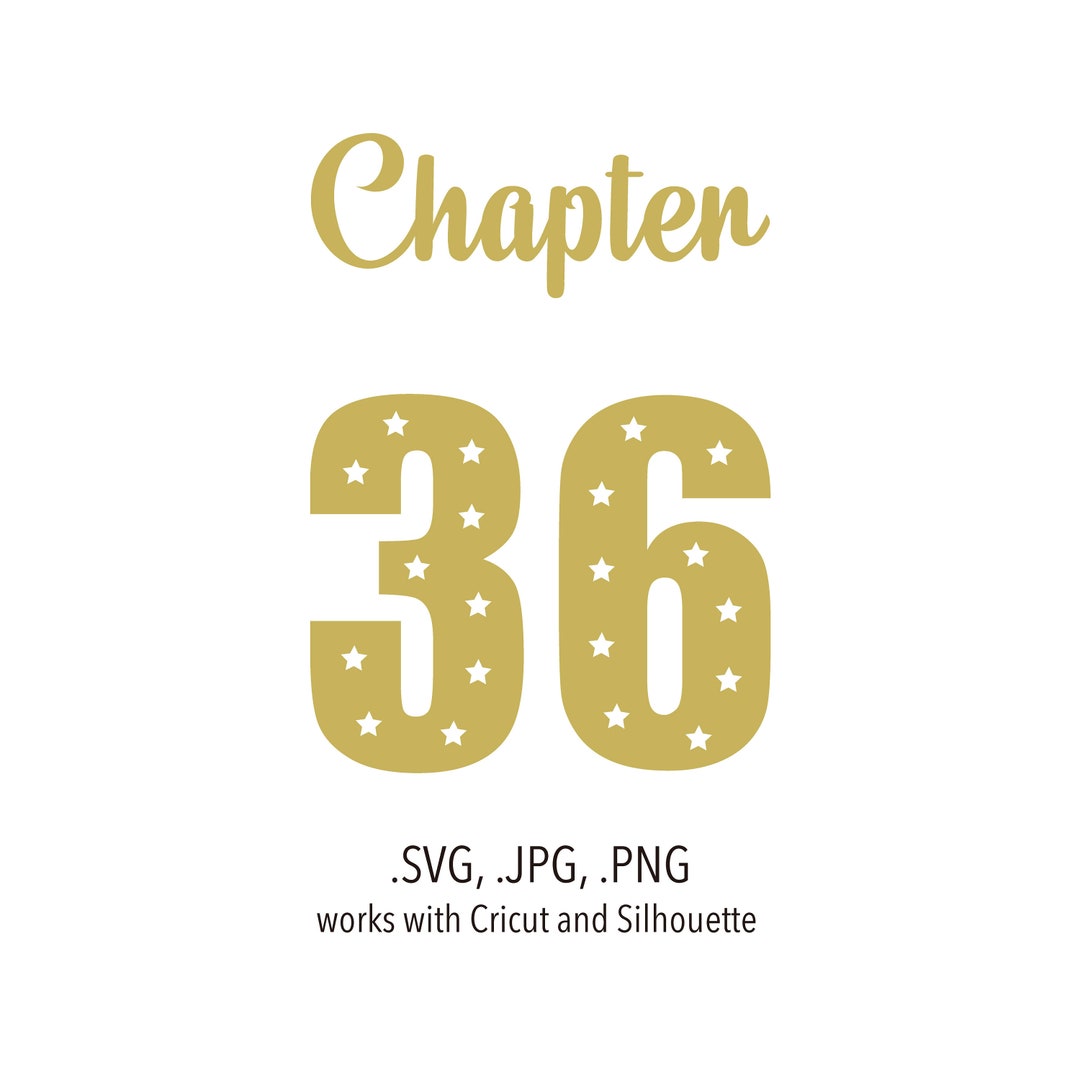 Chapter 36 Svg File, Svg Png Jpg Files for Cricut, Lasercutting, T ...