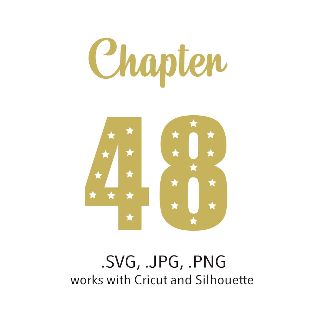 Chapter 48 Svg File, Svg Png Jpg Files for Cricut, Lasercutting, T ...