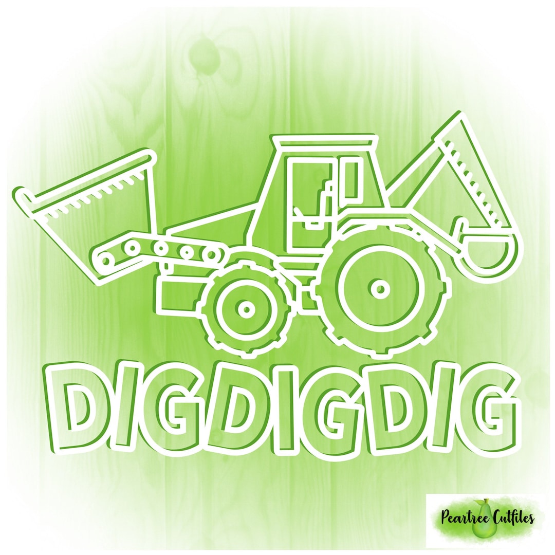Dig Dig Dig Svg Png Jpg Cutfile - Etsy