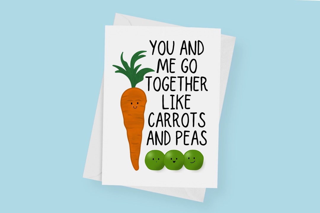 Carrots and Peas We Go Together Like Carrots and Peas! Anniversary Card ...