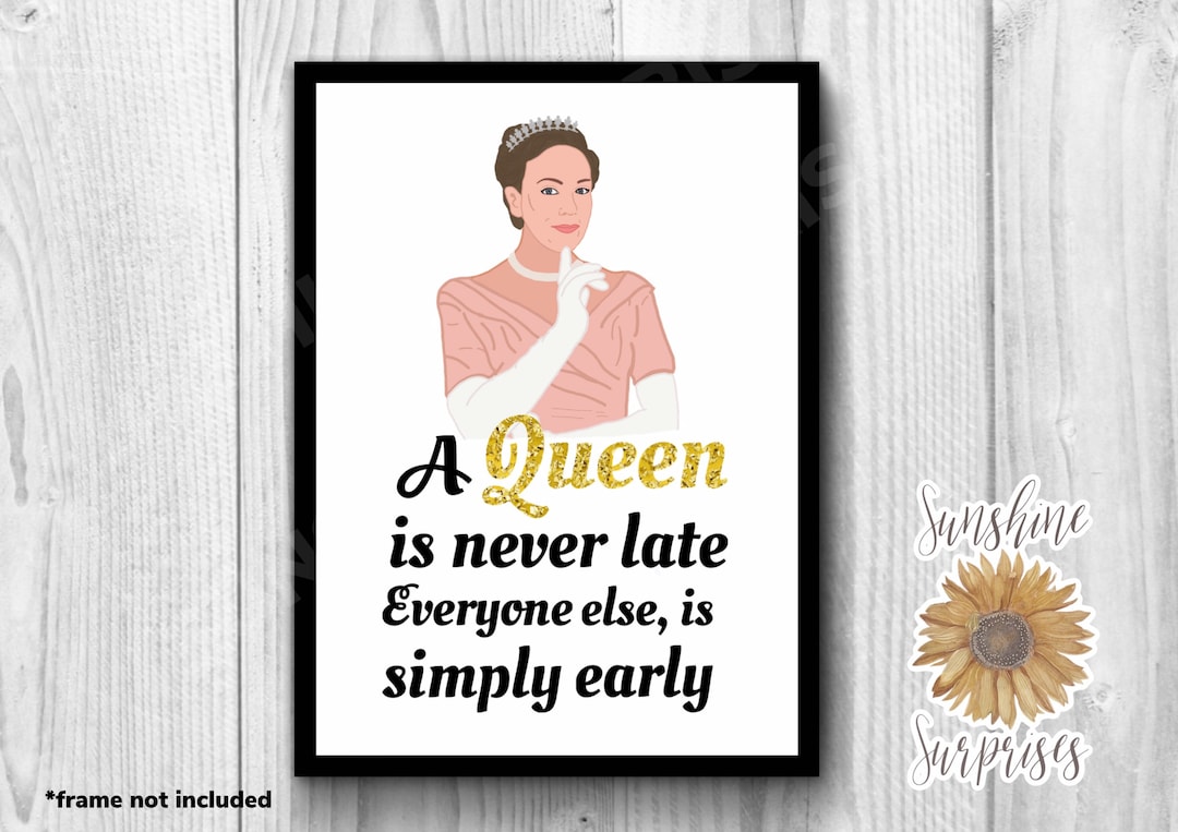 Princess Diaries Queen Clarice Print, A Queen is Never Late Every Wine ...